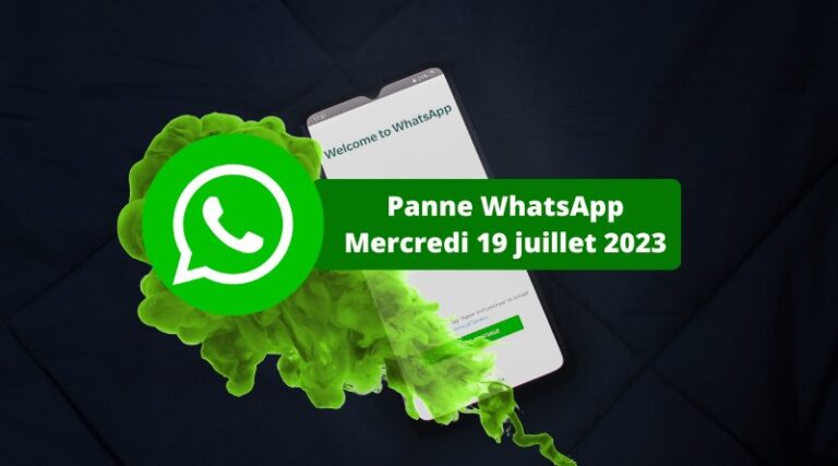 Panne WhatsApp du mercredi 19 juillet 2023
