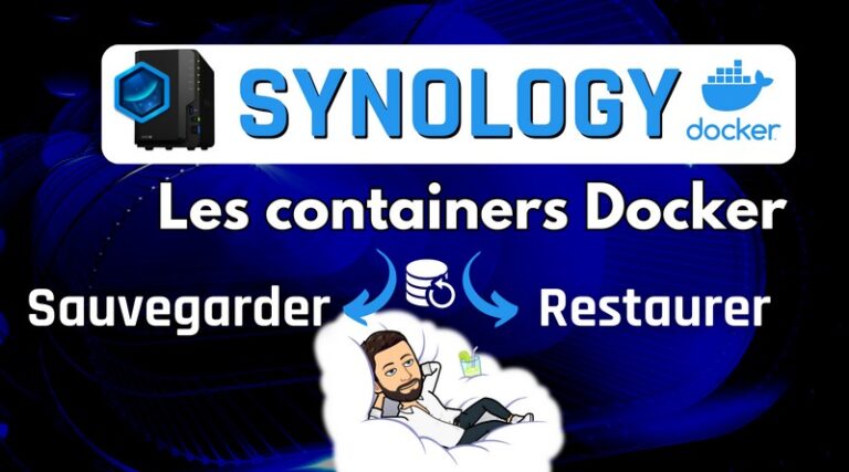 Synology : sauvegarder et restaurer un container Docker
