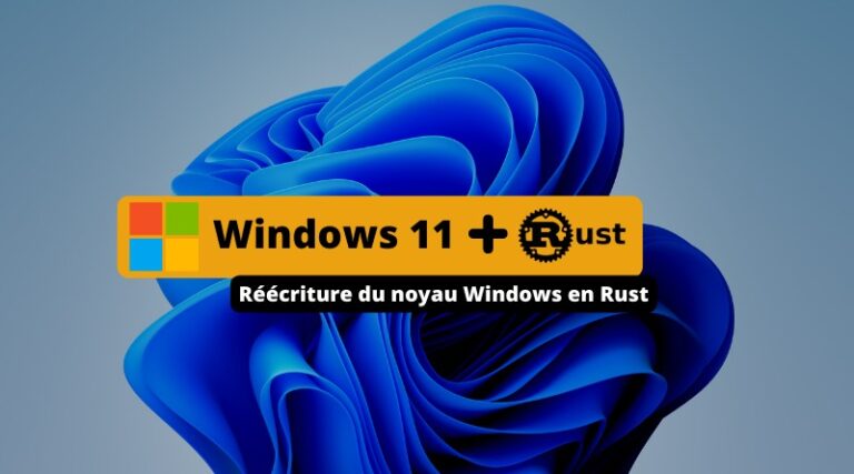 Microsoft mise sur Rust pour améliorer la sécurité de Windows 11
