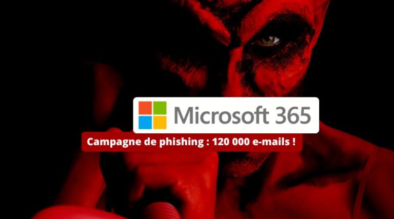 Phishing Microsoft 365 : 120 000 utilisateurs ciblés par une campagne ...