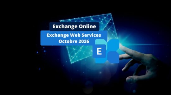 En octobre 2026, Microsoft va désactiver Exchange Web Services