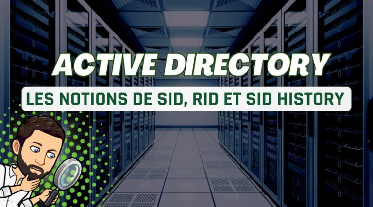 L'Active Directory : SID, RID et SID History