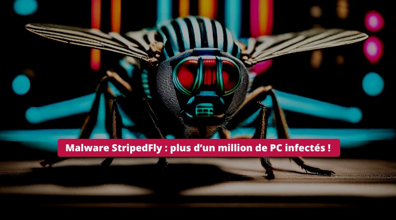1 million de PC sous Windows et Linux infectés par le malware StripedFly