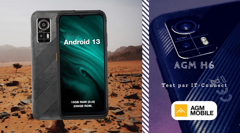 Test AGM H6 - Un smartphone ultra-résistant à 250 euros