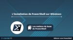 Comment installer PowerShell sur Windows