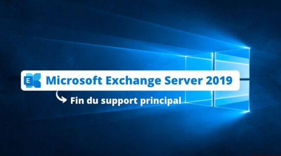 Fin du support principal pour Microsoft Exchange Server 2019