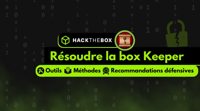 Résoudre la box Keeper HTB (outils, méthodes et recommandations)