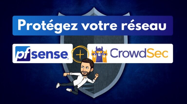 Pare-feu PfSense : protégez votre réseau avec CrowdSec