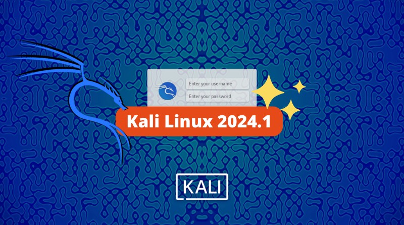 Les nouveautés de Kali Linux 2024.1 - Cybersécurité