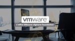 VMware vSphere Foundation, la nouvelle offre de VMware by Broadcom