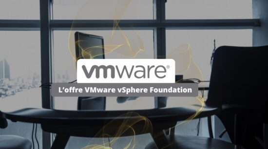 VMware vSphere Foundation, la nouvelle offre de VMware by Broadcom