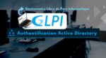 GLPI - Configurer l'authentification Active Directory (LDAP)