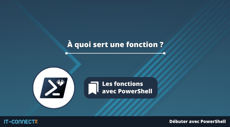 Scripts PowerShell : à quoi sert une fonction