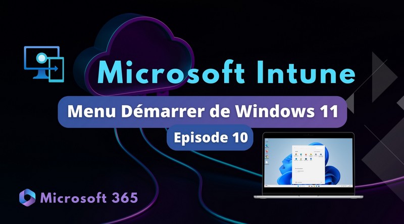 Intune - Personnalisation du menu Démarrer de Windows 11