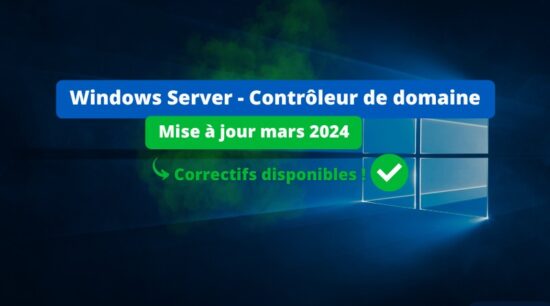 Les correctifs de Microsoft pour le bug Windows Server de mars 2024