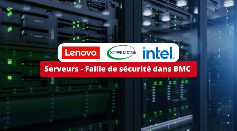 Depuis 6 ans, des serveurs Lenovo et Intel affectés par une faille dans BMC