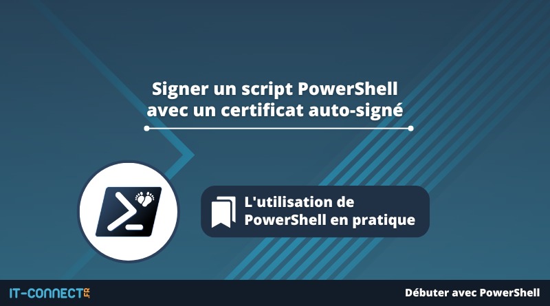 Signer un script PowerShell avec un certificat auto-signé
