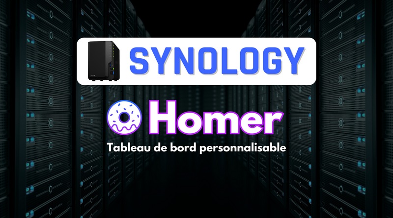 NAS Synology - Déployer un tableau de bord avec Homer