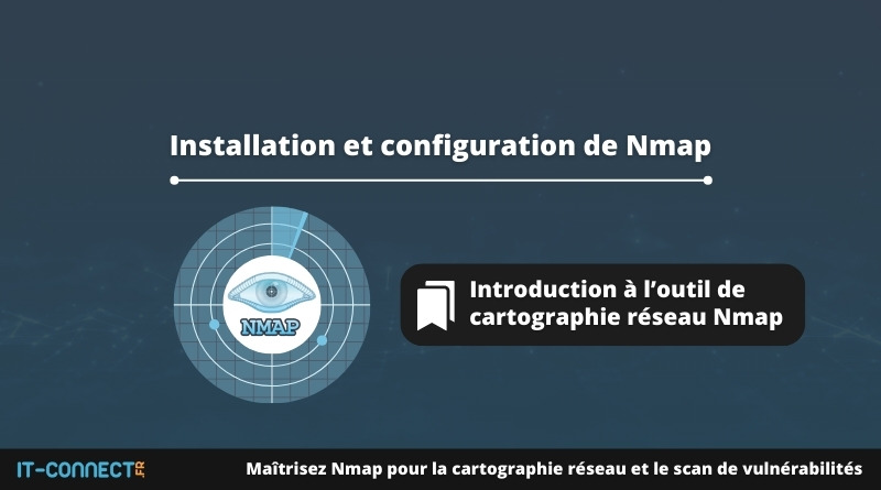 Installation et configuration de Nmap sur Linux et Windows