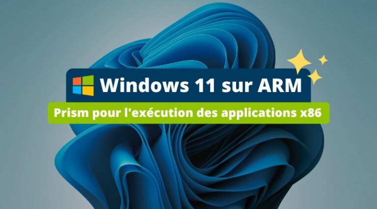 Prism, la solution aux difficultés de Windows 11 sur ARM