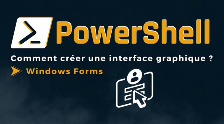 PowerShell et Windows Forms - Créer une interface graphique