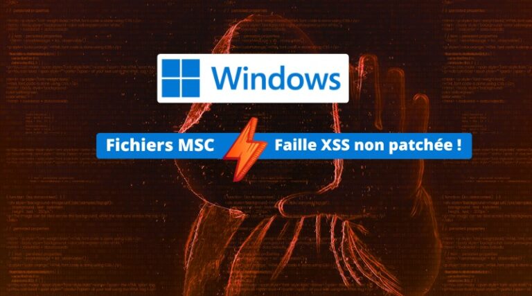 Windows piraté avec des fichiers MSC et une faille XSS non patchée