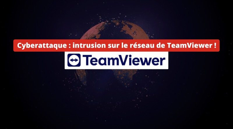 Cyberattaque : intrusion sur le réseau de TeamViewer
