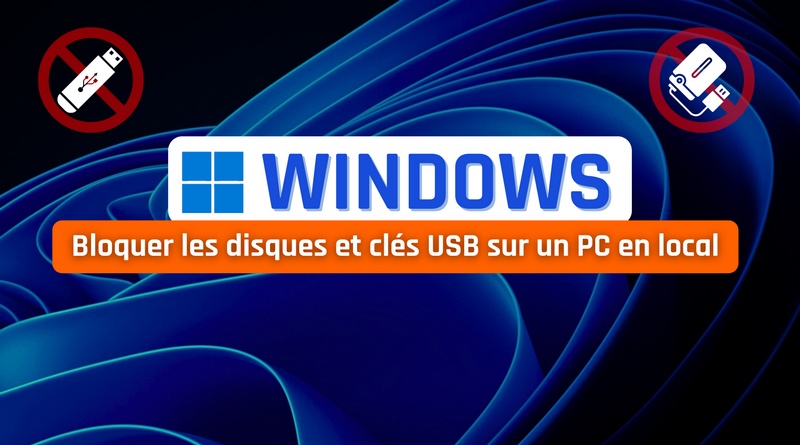 Windows : bloquer les clés USB avec une stratégie locale