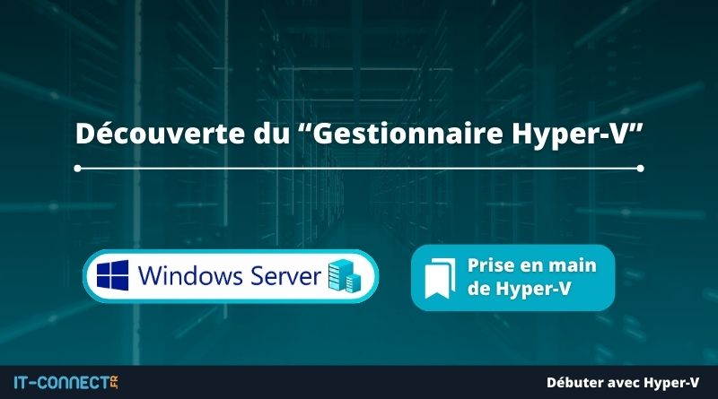 Découverte du Gestionnaire Hyper-V sur Windows Server