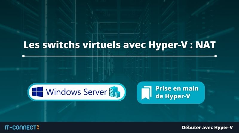 Hyper-V : comment créer un switch virtuel en mode NAT