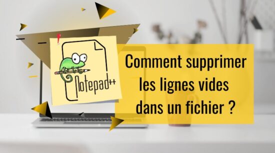 Notepad++ : supprimer les lignes vides dans un fichier