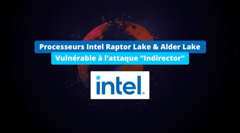 Les processeurs Intel sont impactés par l'attaque Indirector