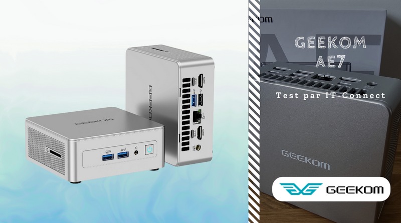 Test Geekom AE7 - Mini PC avec AMD Ryzen 9 et 32 Go DDR5