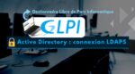 GLPI - Authentification Active Directory en LDAPS