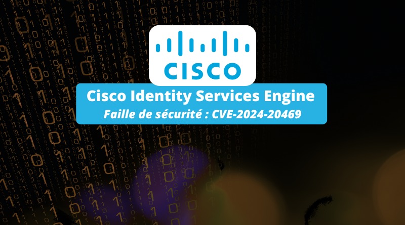 Un exploit public disponible pour cette faille dans Cisco ISE