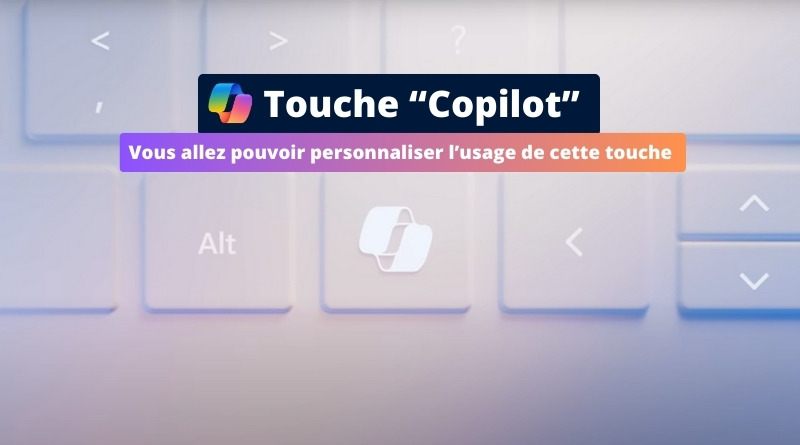 Windows 11 : la touche Copilot du clavier bientôt personnalisable
