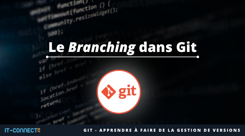 Le Branching dans Git - Gestion des branches