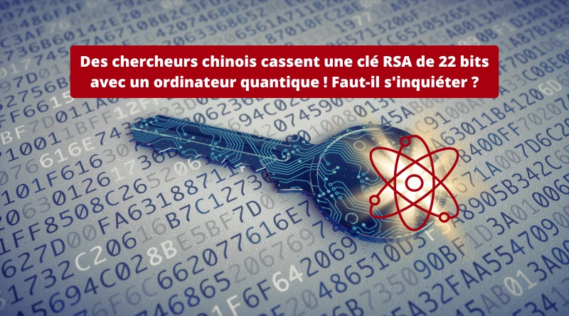 Des chercheurs chinois cassent le RSA avec un ordinateur quantique