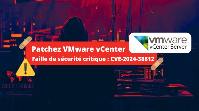 VMware patch une seconde fois la CVE-2024-38812 dans vCenter