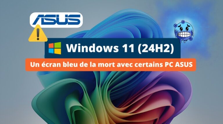 Microsoft bloque Windows 11 24H2 sur certains PC ASUS