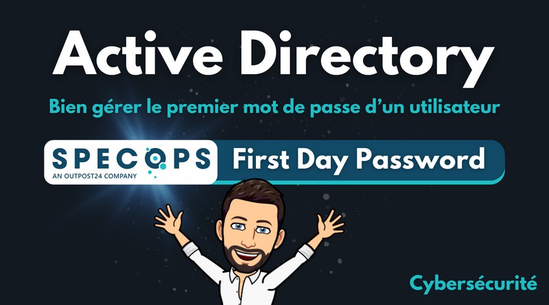 Active Directory - Sécurisez le First Day Password avec Specops uReset