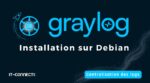 Centralisation des logs : installation de Graylog sur Debian