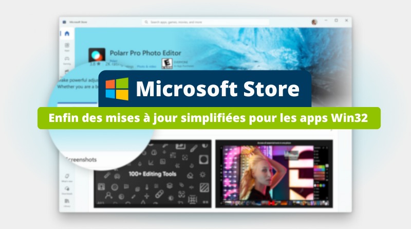 Microsoft Store : des mises à jour simplifiées pour les apps Win32