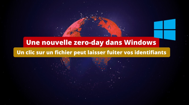 Cette nouvelle zero-day dans Windows laisse fuiter vos identifiants