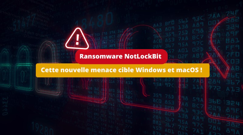 NotLockBit : ce nouveau ransomware cible Windows et macOS