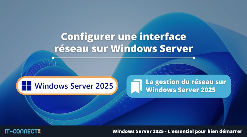 Comment configurer une interface réseau sur Windows Server