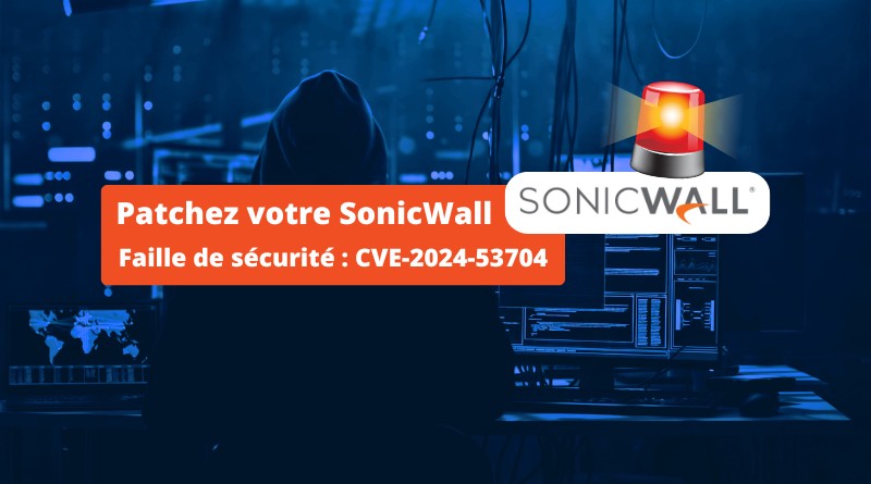 Firewall SonicWall - CVE-2024-53704 : une nouvelle faille dans le VPN SSL