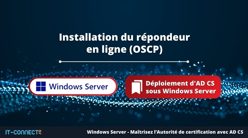 Installation du répondeur en ligne (OSCP) - Windows Server