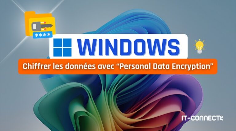 Windows 11 : chiffrer les données avec Personal Data Encryption