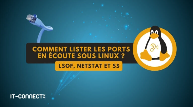 3 commandes pour identifier les ports en écoute sur Linux